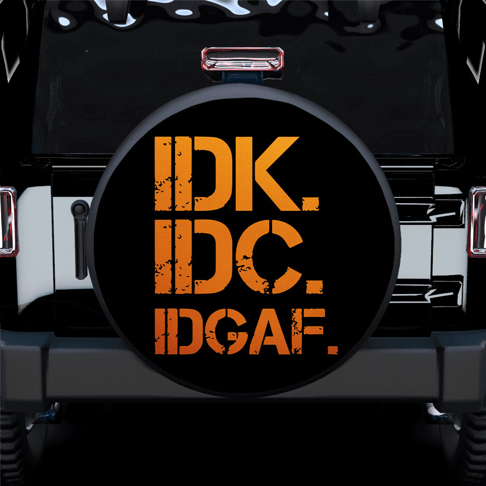 Funny IDK IDC Orange Jeep Car Spare Tire Covers Gift For Campers - Nearkii